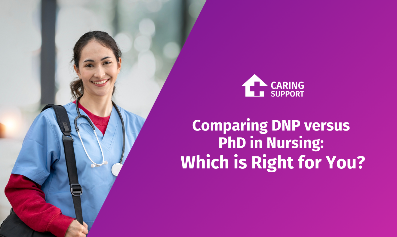 Comparing DNP versus PhD in Nursing: Which is Right for You? | Caring Support